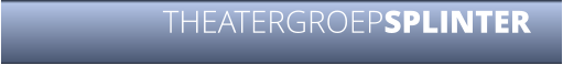 Home pagina Theatergroep Splinter